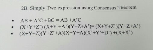 Solved Simply Two expression using Consensus Theorem AB + | Chegg.com