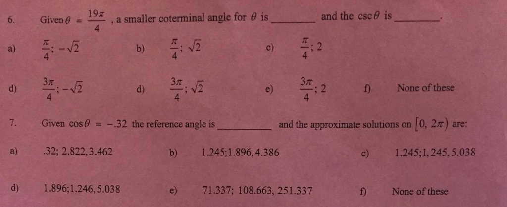 Solved Given theta = 19 pi/4, a smaller coterminal angle for | Chegg.com