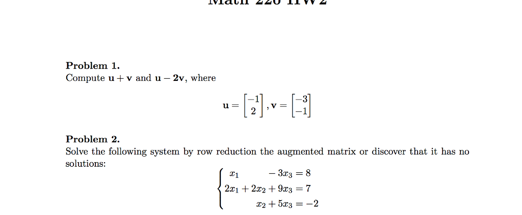 Solved Compute u + v and u - 2v, where u = [-1 2], v = [-3 | Chegg.com