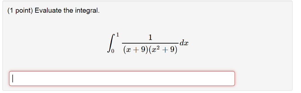 Solved (1 point) Evaluate the integral. da | Chegg.com