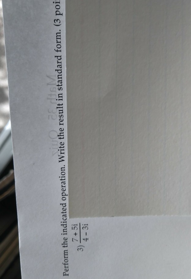 Solved Perform The Indicated Operation Write The Result In