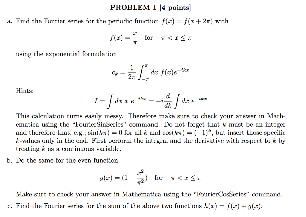 Solved PROBLEM 1 [4 points) a. Find the Fourier series for | Chegg.com