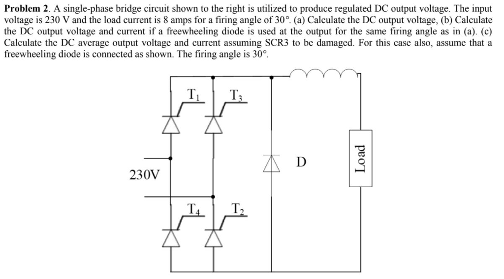 Solved Problem 2. A single-phase bridge circuit shown to the | Chegg.com