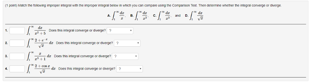 Solved (1 point) Match the following improper integral with | Chegg.com