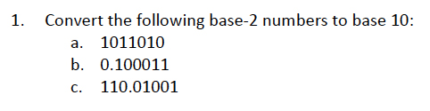 Solved Convert the following base-2 numbers to base 10: a. | Chegg.com