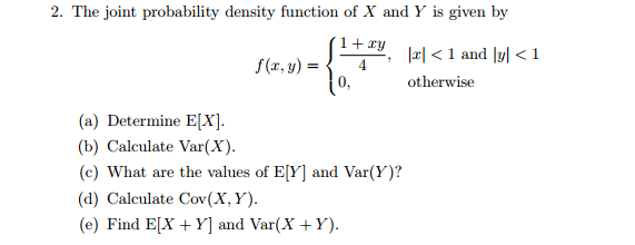 Solved The joint probability density function of X and Y is | Chegg.com