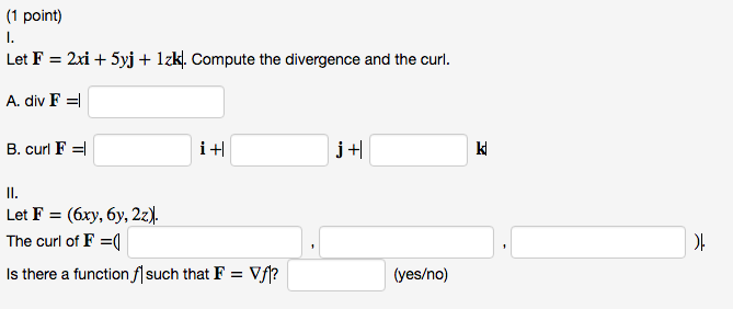 Solved Let F = 2xi + 5yj + lzk|. Compute the divergence and | Chegg.com Solved Let F = 2xi + 5yj + lzk|. Compute the divergence and | Chegg.com