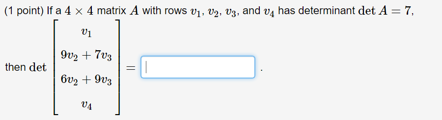 Solved 1 Point If A 4 × 4 Matrix A With Rows Vi V2 V3 