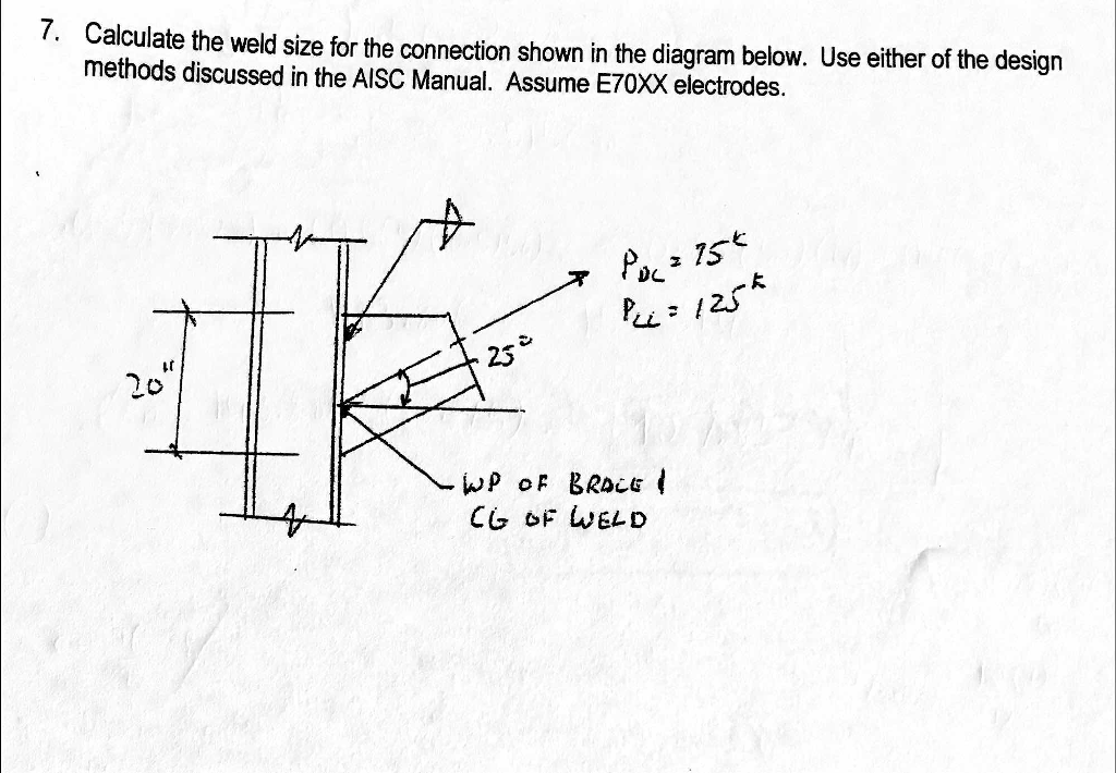Solved Calculate the weld size for the connection shown in | Chegg.com