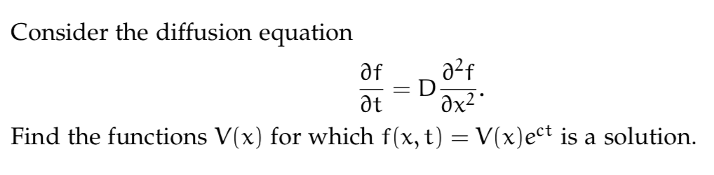 Solved Consider the diffusion equation ,2 Find the functions | Chegg.com