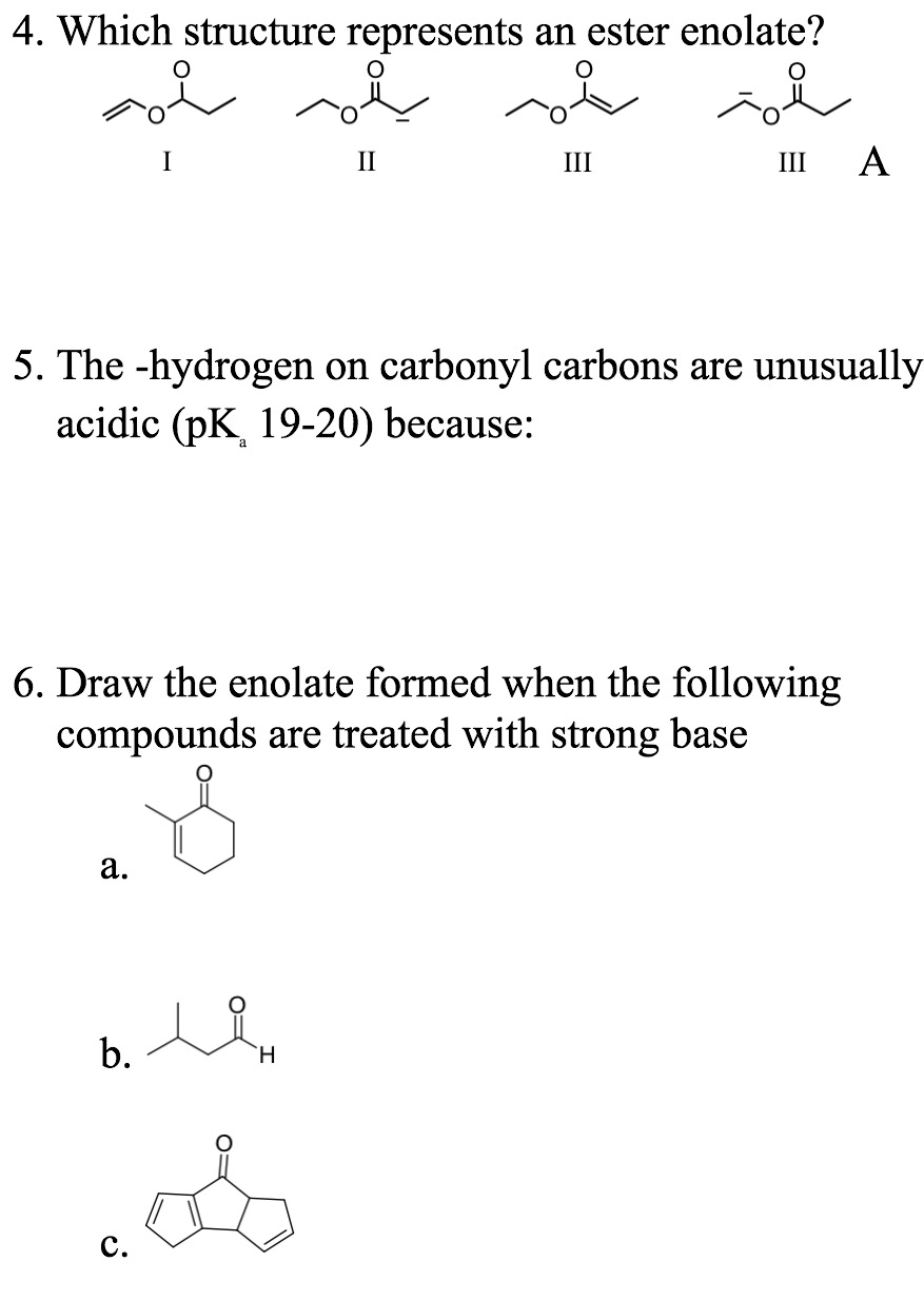Solved 4. Which structure represents an ester enolate? 5. | Chegg.com