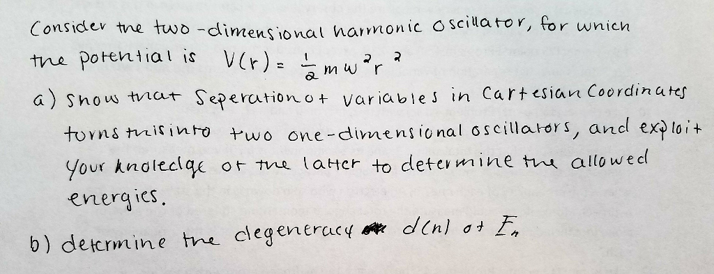 Solved Consider the two-dimensional harmonic oscillator, for | Chegg.com