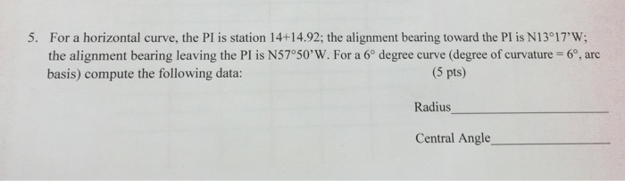 Solved For a horizontal curve, the PI is station 14 + 14.92; | Chegg.com