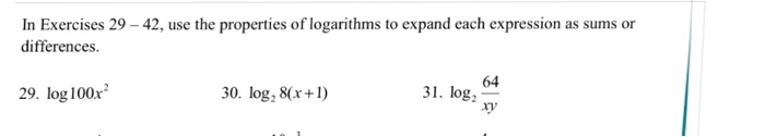 Solved Use the properties of logarithms to expand each | Chegg.com