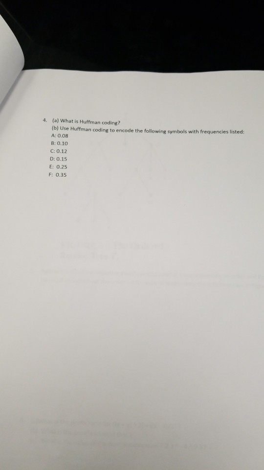 Solved (a) What is Huffman coding? (b) Use Huffman coding to | Chegg.com Solved (a) What is Huffman coding? (b) Use Huffman coding to | Chegg.com