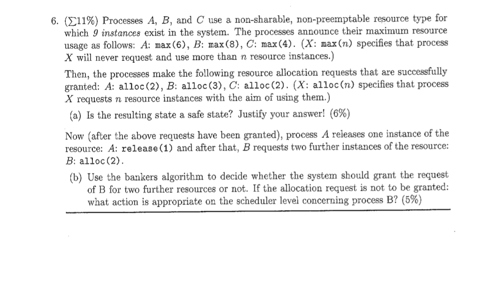 Solved 6. (?11%) Processes A, B, and C use a non-sharable, | Chegg.com