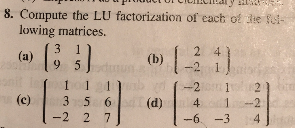 Solved 8 Compute The Lu Factorization Of Each Of The Lowing