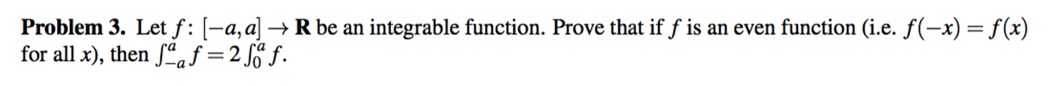 Solved Let f: [-a, a] rightarrow R be an integrable | Chegg.com