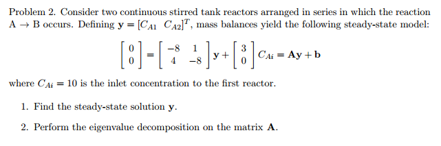 Consider two continuous stirred tank reactors | Chegg.com