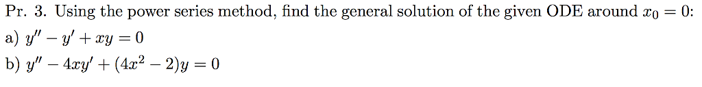 Solved Using the power series method, find the general | Chegg.com