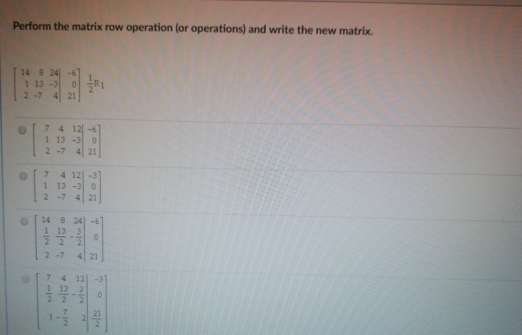 Solved Perform The Matrix Row Operation Or Operations And 1219