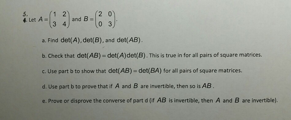 Solved 5, 1 2 2 0 and B- a. Find det(A), det(B), and det(AB) | Chegg.com