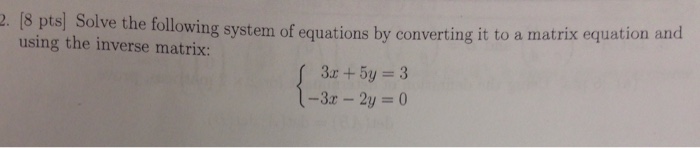 Solved Solve the following system of equations by converting | Chegg.com