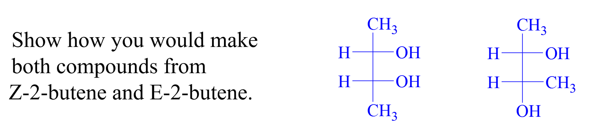 Solved Fischer Projections and Z-2-butene + E-2-butene? I | Chegg.com