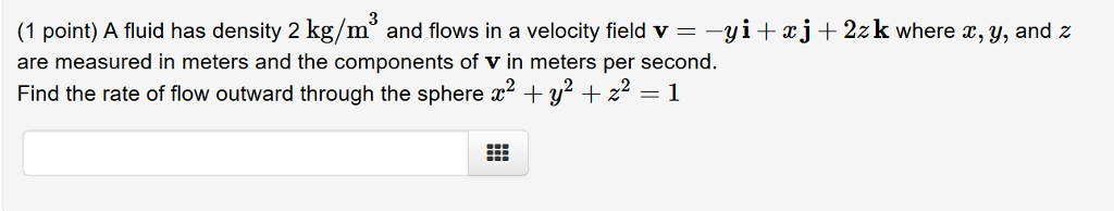 Solved m an Find the rate of flow outward through the sphere | Chegg.com
