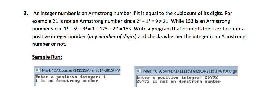 Solved An integer number is an Armstrong number if it is | Chegg.com