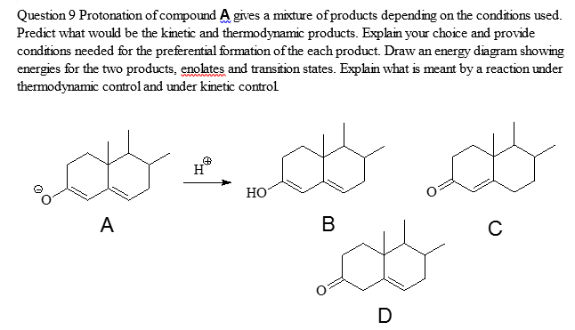 Solved Question 9 Protonation of compound A gives a mixture | Chegg.com