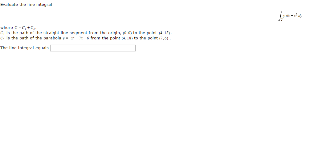 Solved Evaluate the line integral integral_c y dx + x^2 dy | Chegg.com