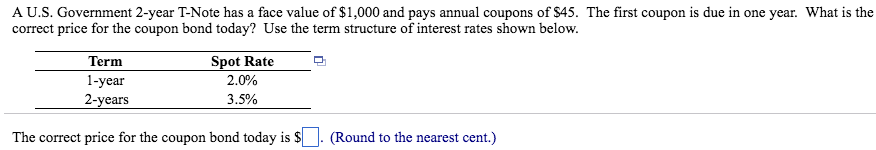 Solved A U.S. Government 2-year T-Note has a face value of | Chegg.com