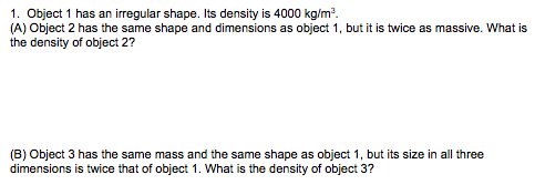 Solved 1. Object 1 has an irregular shape. Its density is | Chegg.com