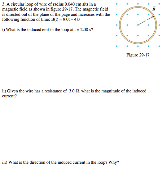 Solved 3. A circular loop of wire of radius 0.040cm sits in | Chegg.com