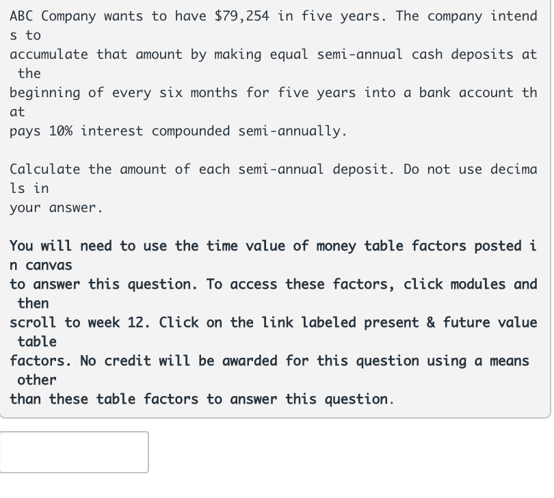 Solved ABC Company wants to have $79,254 in five years. The | Chegg.com
