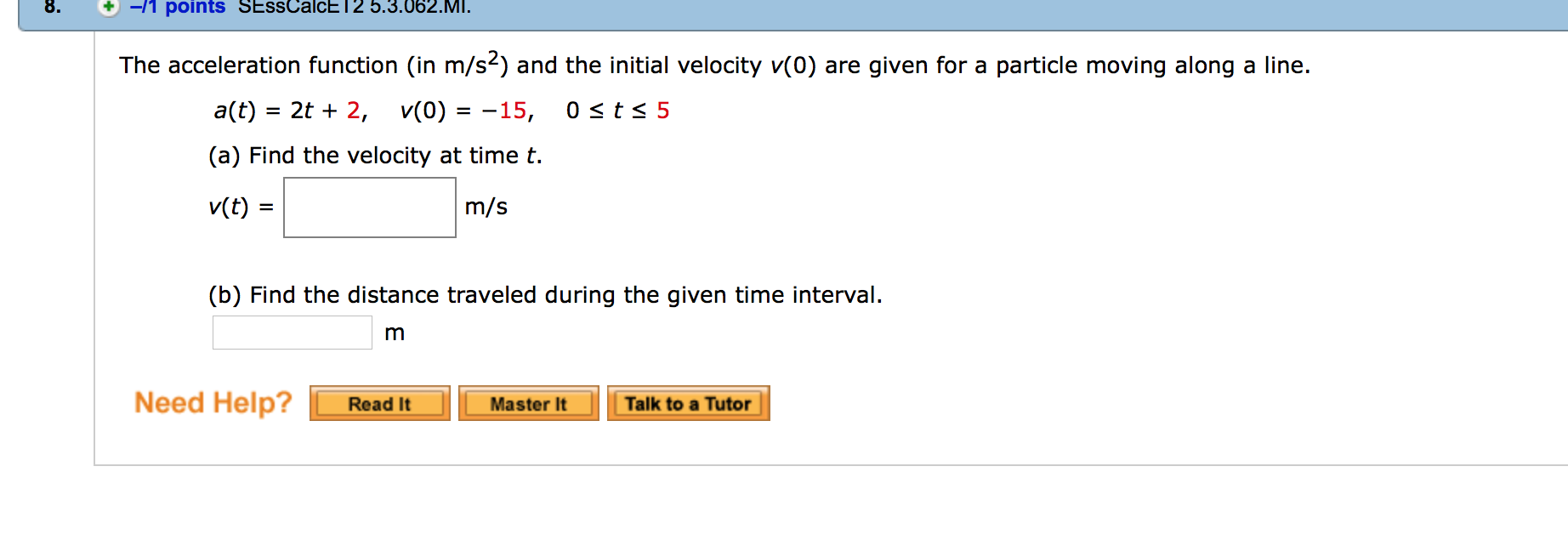 Solved The acceleration function (in m/s^2) and the initial | Chegg.com