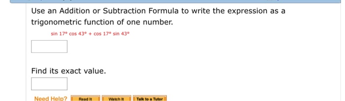 Solved Use an Addition or Subtraction Formula to write the | Chegg.com