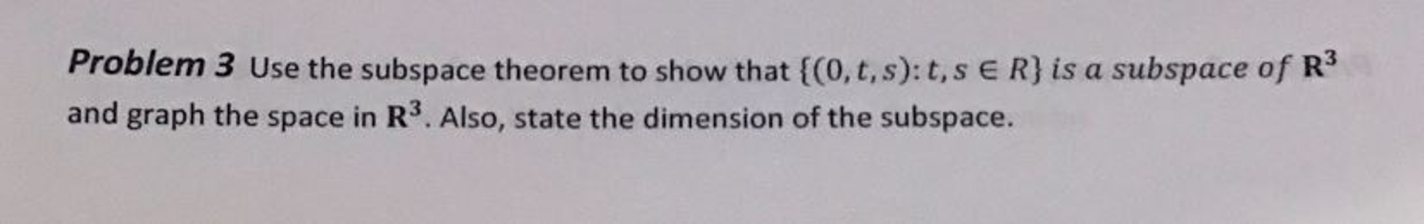 Solved Use the subspace theorem to show that {(0, t, s): t, | Chegg.com