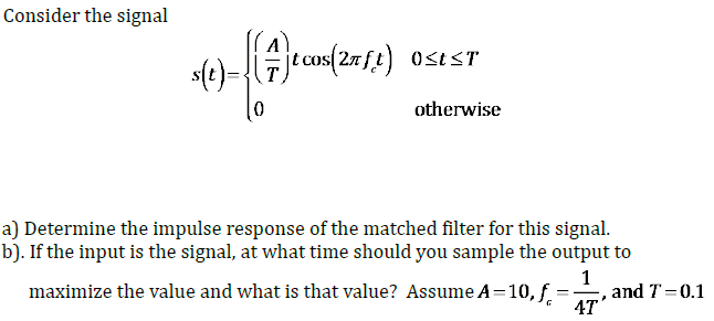 Solved Consider the signal 0 otherwise a) Determine the | Chegg.com