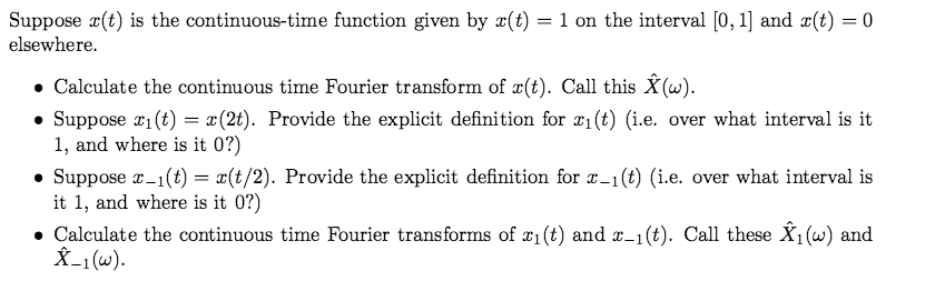 Solved Calculate continuous Time Fourier Transform Suppose | Chegg.com