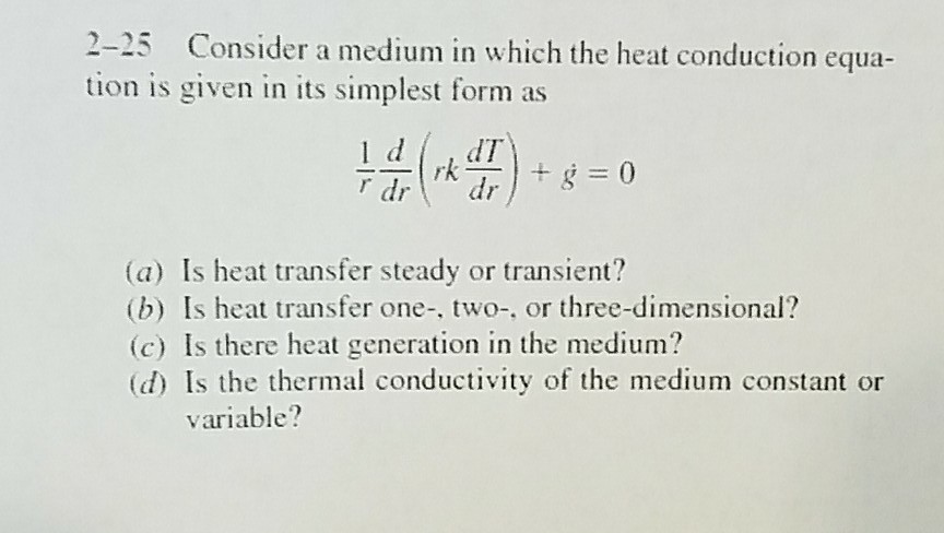 Solved 2- 25 Consider a medium in which the heat conduction | Chegg.com