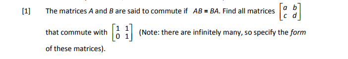 Solved [1] a b c d The matrices A and B are said to commute | Chegg.com