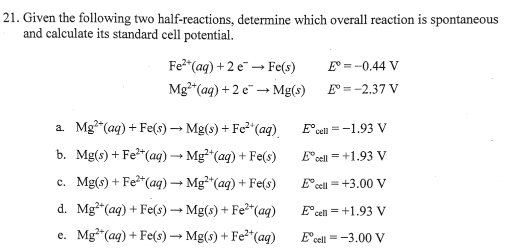 Solved Given The Following Two Half Reactions Determine