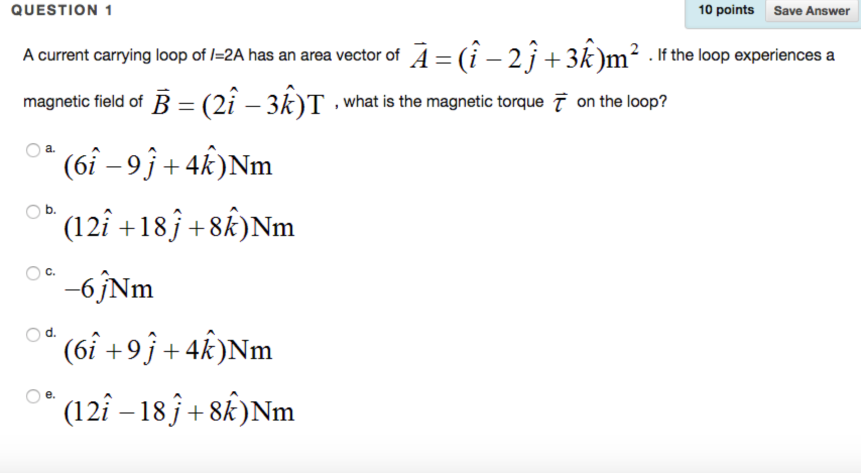 Solved A current carrying loop of I = 2A has an area vector | Chegg.com