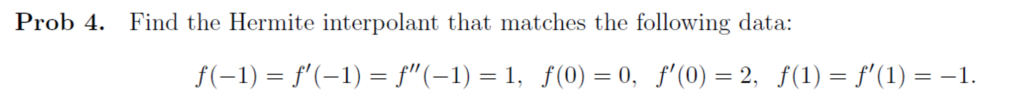 Solved Find the Hermite interpolant that matches the | Chegg.com