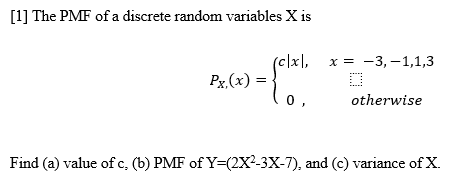 Solved [1] The PMF of a discrete random variables X is | Chegg.com