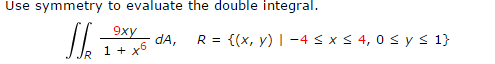 Solved Use symmetry to evaluate the double integral. Double | Chegg.com