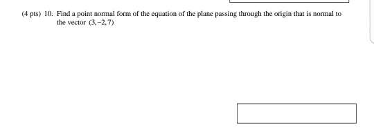 Solved (4 pts) 10. Find a point normal form of the equation | Chegg.com