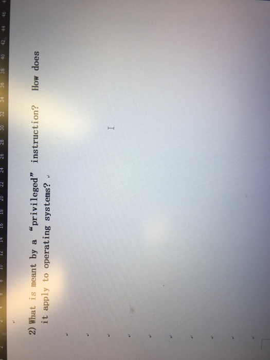 Solved What is meant by a " privileged" instruction? How | Chegg.com